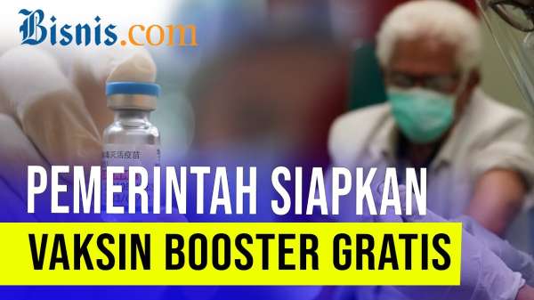 Mau Dapat Vaksinasi Booster Gratis Ini Syaratnya Bisnistv